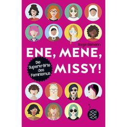Ene, mene, Missy. Die Superkräfte des Feminismus - Sonja Eismann, Taschenbuch