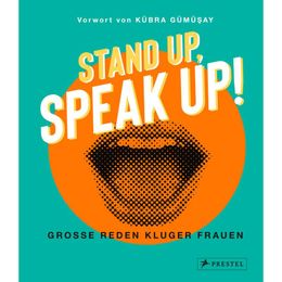Stand up, Speak up! - Große Reden kluger Frauen - Kübra Gümüsay, Gebunden