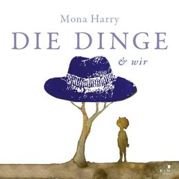 DIE DINGE & wir - Mona Harry, Gebunden