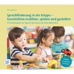 Sprachförderung in der Krippe - Geschichten erzählen, spielen und gestalten - Nina Böhme, Kartoniert (TB)