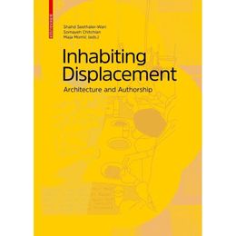 Inhabiting Displacement - Shahd Seethaler-Wari, Somayeh Chitchian, Maja Momic, Gebunden