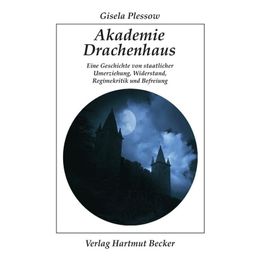 Becker Akademie Drachenhaus - Gisela Plessow, Gebunden