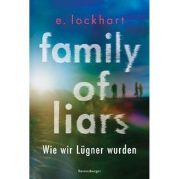 RAVENSBURGER VERLAG Family of Liars. Wie wir Lügner wurden / Lügner-Reihe Bd.2 - E. Lockhart, Taschenbuch