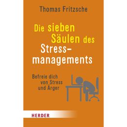Die sieben Säulen des Stressmanagements - Thomas Fritzsche, Taschenbuch