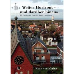tredition Weiter Horizont - und darüber hinaus - Klaus von Mering, Kartoniert (TB)