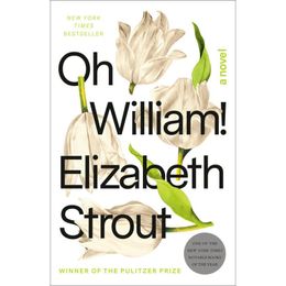 Penguin Random House Oh William! - Elizabeth Strout, Kartoniert (TB)