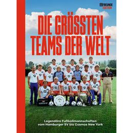 Delius Klasing Verlag Die größten Teams der Welt, Gebunden