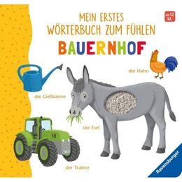 RAVENSBURGER VERLAG Mein erstes Wörterbuch zum Fühlen: Bauernhof, Kartoniert (TB)