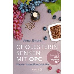 Droemer Knaur Verlagsgruppe Cholesterin senken mit OPC - Anne Simons, Kartoniert (TB)