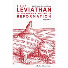 Erst Leviathan ist der Ausdruck vollendeter Reformation - Carl Schmitt, Dietrich Braun, Gebunden