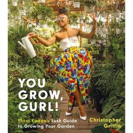 You Grow, Gurl! - Christopher Griffin, Gebunden