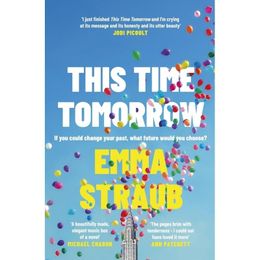 This Time Tomorrow - Emma Straub, Kartoniert (TB)