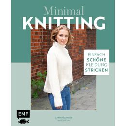 Minimal Knitting - Einfach schöne Kleidung stricken - Carina Schauer, Gebunden