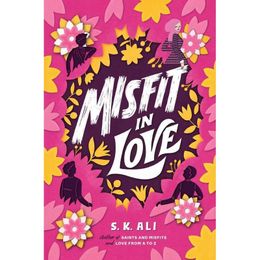 Saints and Misfits / Misfit in Love - S. K. Ali, Kartoniert (TB)