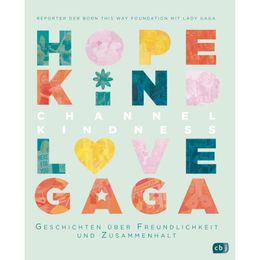 cbj Channel Kindness - Geschichten über Freundlichkeit und Zusammenhalt - Born this Way Foundation, Lady Gaga, Kartoniert (TB)