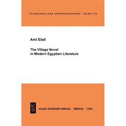 De Gruyter The Village Novel in Modern Egyptian Literature - Ami Elad, Kartoniert (TB)