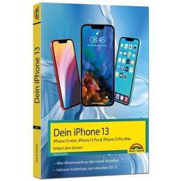 iPhone 13, 13 Pro, 13 Pro Max, 13 mini - Einfach alles können - Philip Kiefer, Kartoniert (TB)