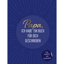 Papa, ich habe ein Buch für dich geschrieben - Riva Verlag, Gebunden