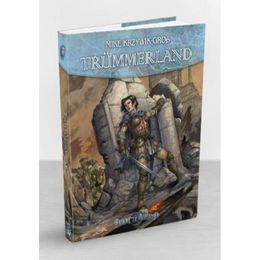 Splittermond Romane / Trümmerland - Mike Krzywik-Groß, Leinen