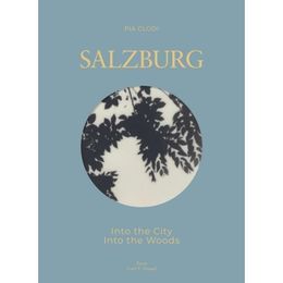 tredition SALZBURG - Into The City / Into the Woods - Carl Tertio Druml, Pia Clodi, Kartoniert (TB)