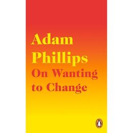 Penguin On Wanting to Change - Adam Phillips, Kartoniert (TB)