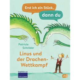 cbj Linus und der Drachen-Wettkampf / Erst ich ein Stück, dann du Bd.22 - Patricia Schröder, Gebunden