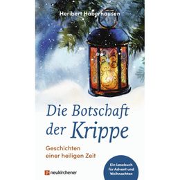 Die Botschaft der Krippe - Heribert Haberhausen, Gebunden