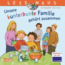 LESEMAUS 172: Unsere kunterbunte Familie gehört zusammen - Anna Wagenhoff, Kartoniert (TB)