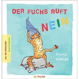 Der Fuchs ruft nein - Silvia Hüsler, Gebunden