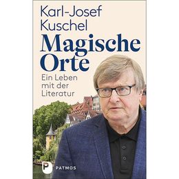 Magische Orte - Karl-Josef Kuschel, Gebunden