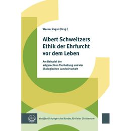 Albert Schweitzers Ethik der Ehrfurcht vor dem Leben, Kartoniert (TB)