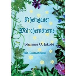 tredition Rheingauer Märchensterne - Johannes O. Jakobi, Kartoniert (TB)