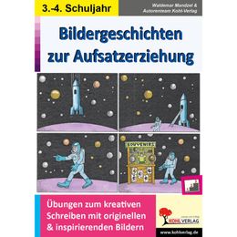 Bildergeschichten zur Aufsatzerziehung / Klasse 3-4 - Waldemar Mandzel, Autorenteam Kohl-Verlag, Kartoniert (TB)