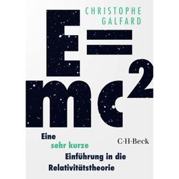 Beck E=mc² - Eine sehr kurze Einführung in die Relativitätstheorie - Christophe Galfard, Gebunden