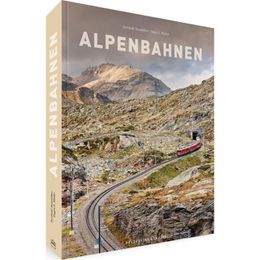 Frederking & Thaler Alpenbahnen - Berthold Steinhilber, Eugen E. Hüsler, Gebunden