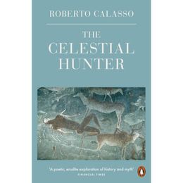 Penguin The Celestial Hunter - Roberto Calasso, Kartoniert (TB)