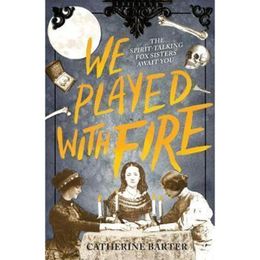 We Played With Fire - Catherine Barter, Kartoniert (TB)