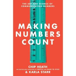 Making Numbers Count - Chip Heath, Karla Starr, Kartoniert (TB)