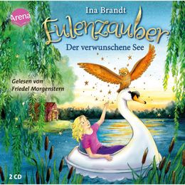 arena Eulenzauber - 15 - Der verwunschene See, - Ina Brandt (Hörbuch)