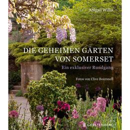 GERSTENBERG Die geheimen Gärten von Somerset - Abigail Willis, Gebunden