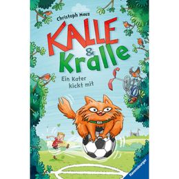 RAVENSBURGER VERLAG Ein Kater kickt mit / Kalle & Kralle Bd.2 - Christoph Mauz, Gebunden