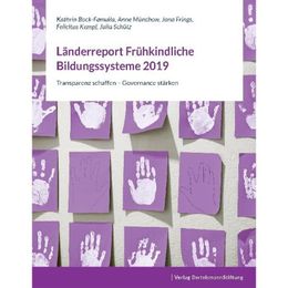 Länderreport Frühkindliche Bildungssysteme 2019 - Kathrin Bock-Famulla, Anne Münchow, Jana Frings, Felicitas Kempf, Julia Schütz, Kartoniert (TB)