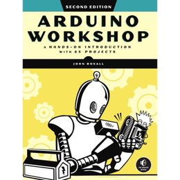Arduino Workshop, 2nd Edition - John Boxall, Kartoniert (TB)