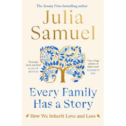 Every Family Has A Story - Julia Samuel, Gebunden