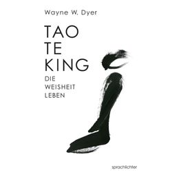 Tao Te King - Wayne W. Dyer, Kartoniert (TB)