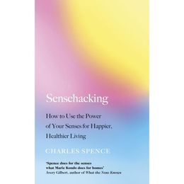 Sensehacking - Charles Spence, Kartoniert (TB)