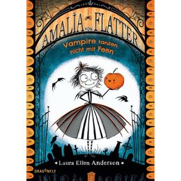 Vampire tanzen nicht mit Feen / Amalia von Flatter Bd.1 - Laura Ellen Anderson, Gebunden