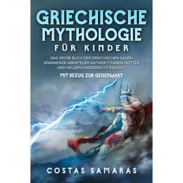Griechische Mythologie für Kinder - Costa Samaras, Kartoniert (TB)