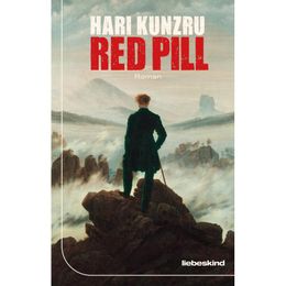 Liebeskind Berlin Red Pill - Hari Kunzru, Gebunden