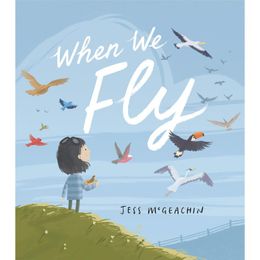 Penguin Random House When We Fly - Jess McGeachin, Gebunden